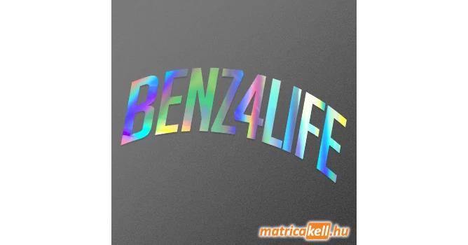 Benz 4 life íves felirat hologramos matrica (Mercedes-Benz) - Mercedes ...